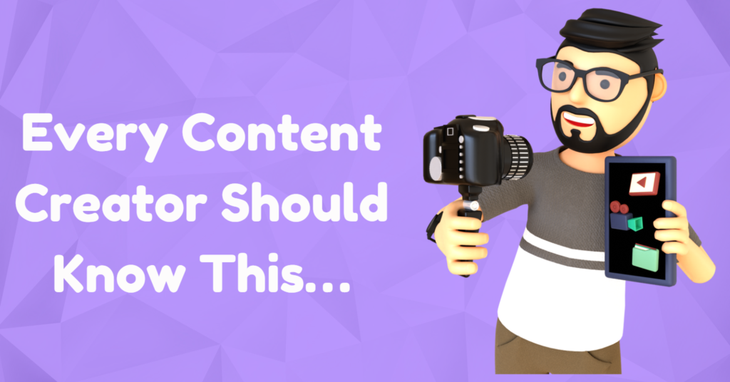 Every content creator should know this…